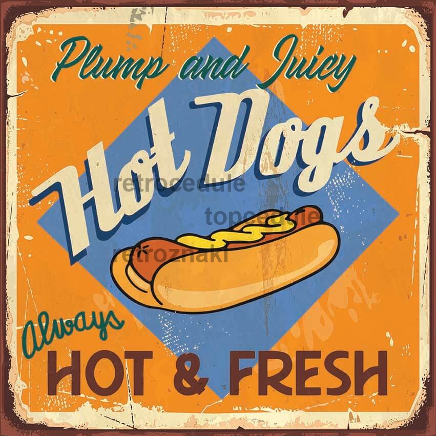 Cedule Hot Dogs - Hot & Fresh - TOP plechove retro cedule